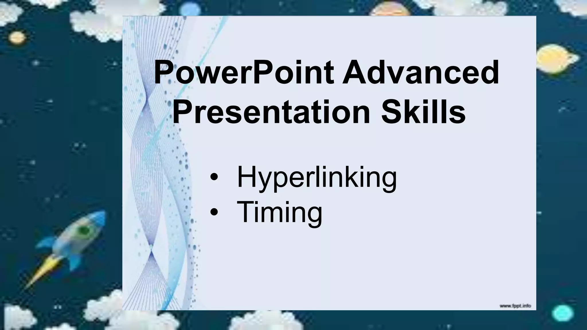 LESSON 5 ADVANCE PRESENTATION SKILLS | PPTX