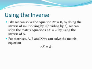 Lesson 5 b solving matrix equations | PPT