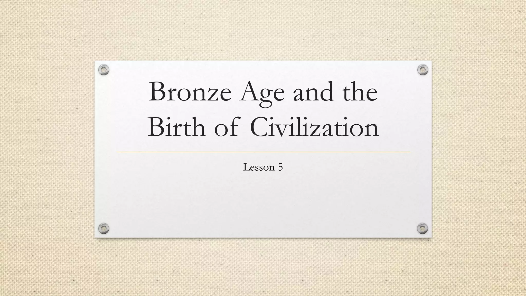 Lesson 5 bronze age | PPTX