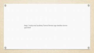 Lesson 5 bronze age | PPTX