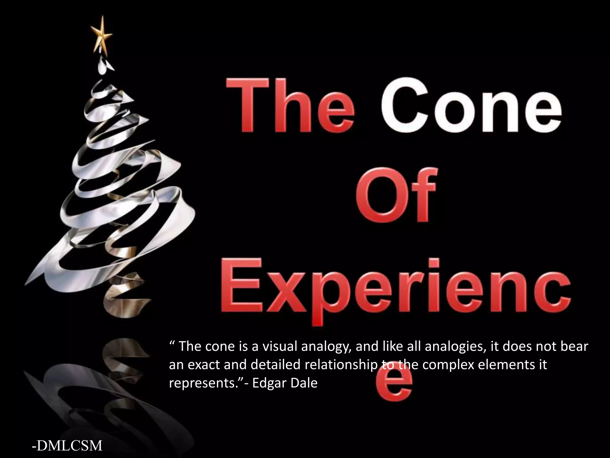 Lesson 5 : The Cone Of Experience | PPTX