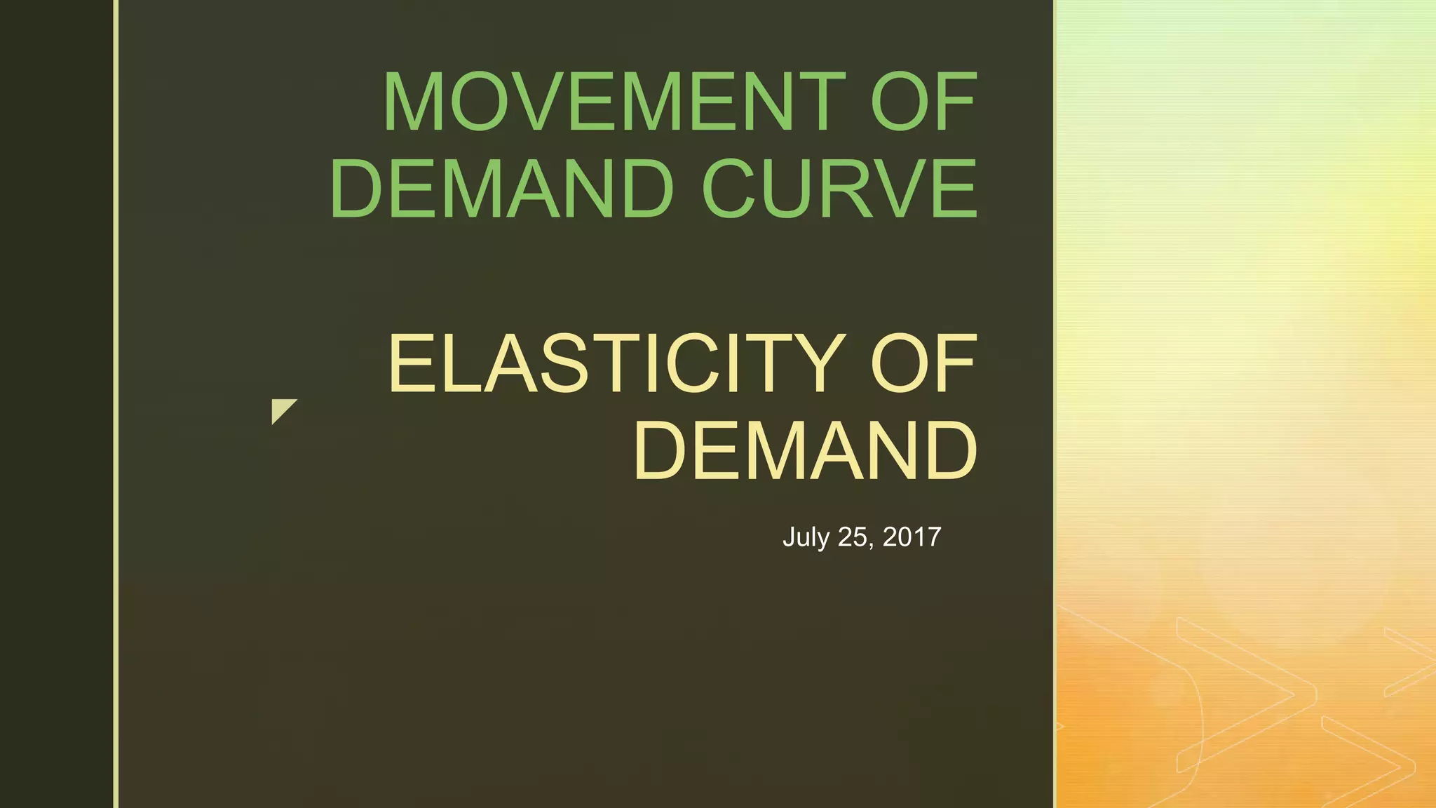 Lesson 5 Elasticity of Demand & Movement of Demand Curve | PPTX