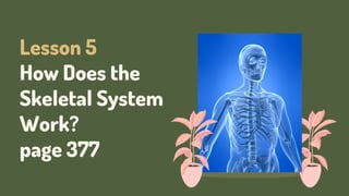 Lesson 5 How Does the Skeletal System Work.pdf