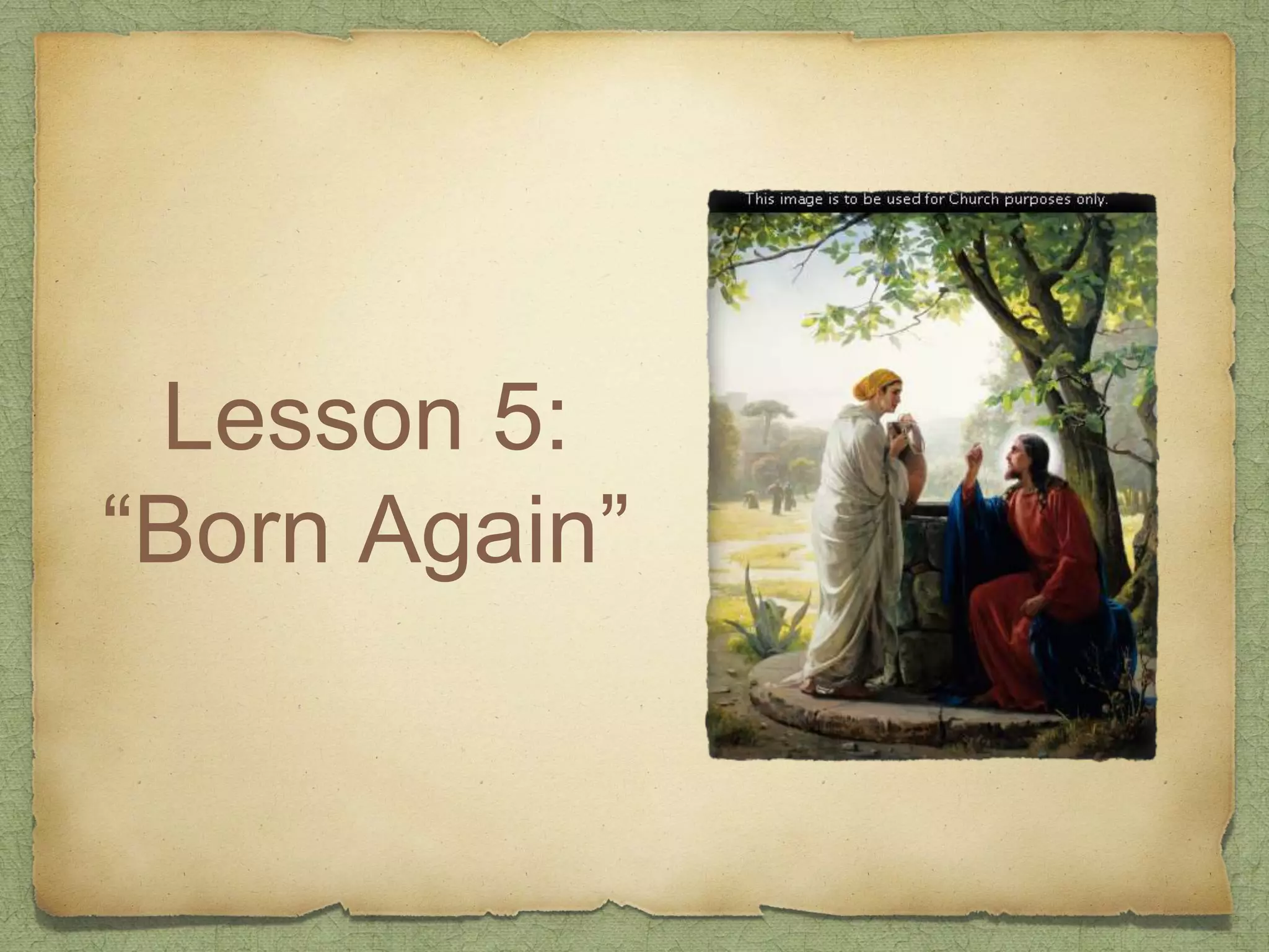 Lesson 5 new testament born again | PPTX