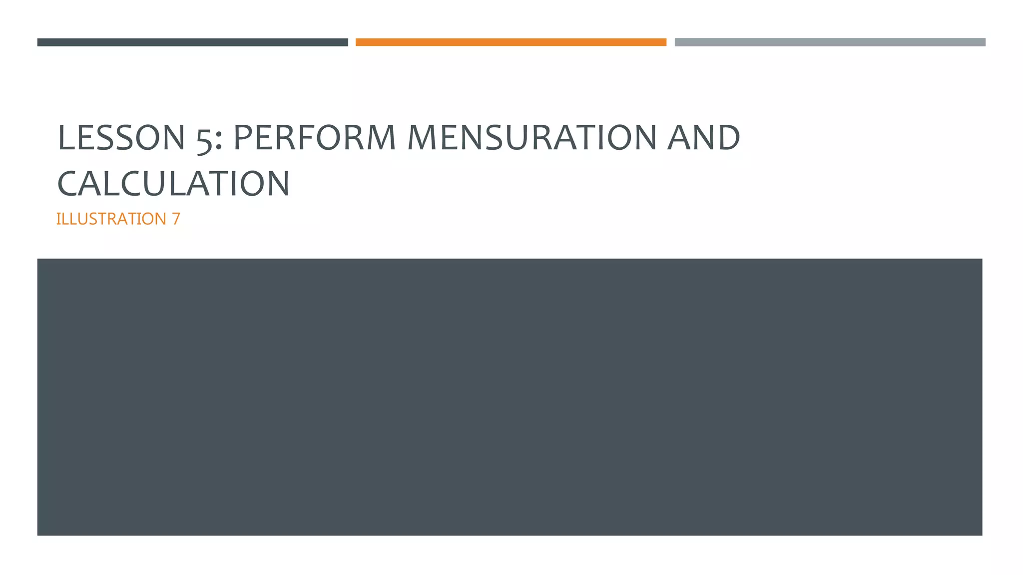 Lesson 5 Perform Mensuration and Calculation | PPTX