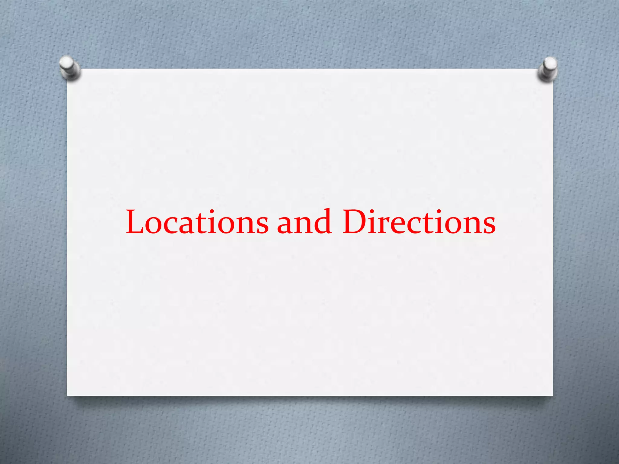 Locations and Directions | PPTX