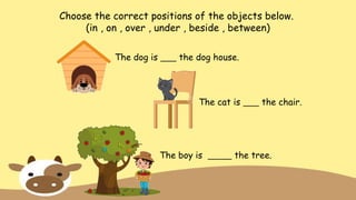Lesson 5 (Prepositions)- in, on under, beside, between.pptx