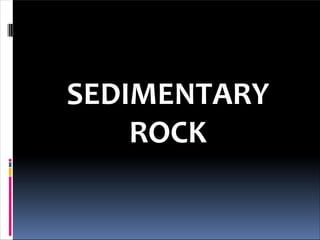 lesson 5 Rocks. Rock is naturally occurring solid mixture of one or ...
