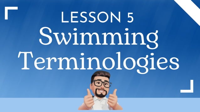 LESSON IN SWIMMING Swimming Terminologies | PDF