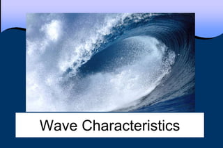Lesson 5 wave characteristics | PPTX