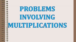 Problems Involving Multiplication | PPTX