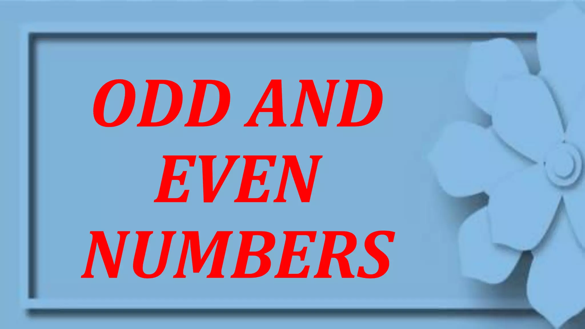 ODD AND EVEN NUMBERS | PPTX