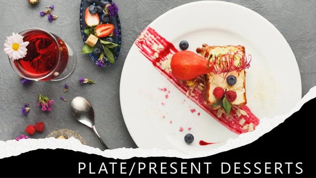 Perform mise en place Prepare & Present a Dessert Store Dessert | PPTX ...