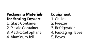 Perform mise en place Prepare & Present a Dessert Store Dessert | PPTX