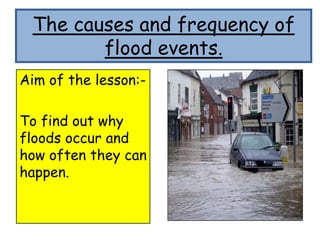Lesson 6 causes & frequency of flooding | PPTX