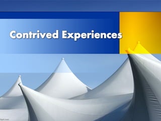 Lesson 6 contrived experience | PPT
