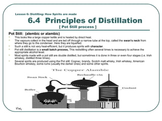 Lesson 6 distilling - how spirits are made ...