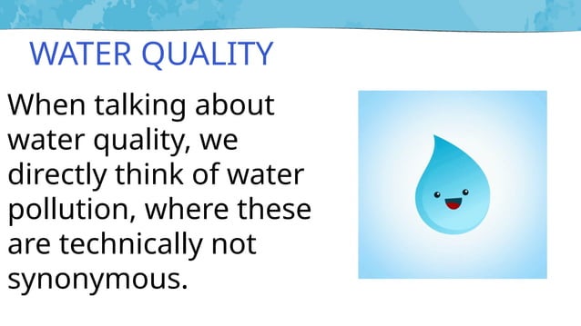 LESSON 6 EARTH’S WATER RESOURCES QUALITY OF WATER | PPTX