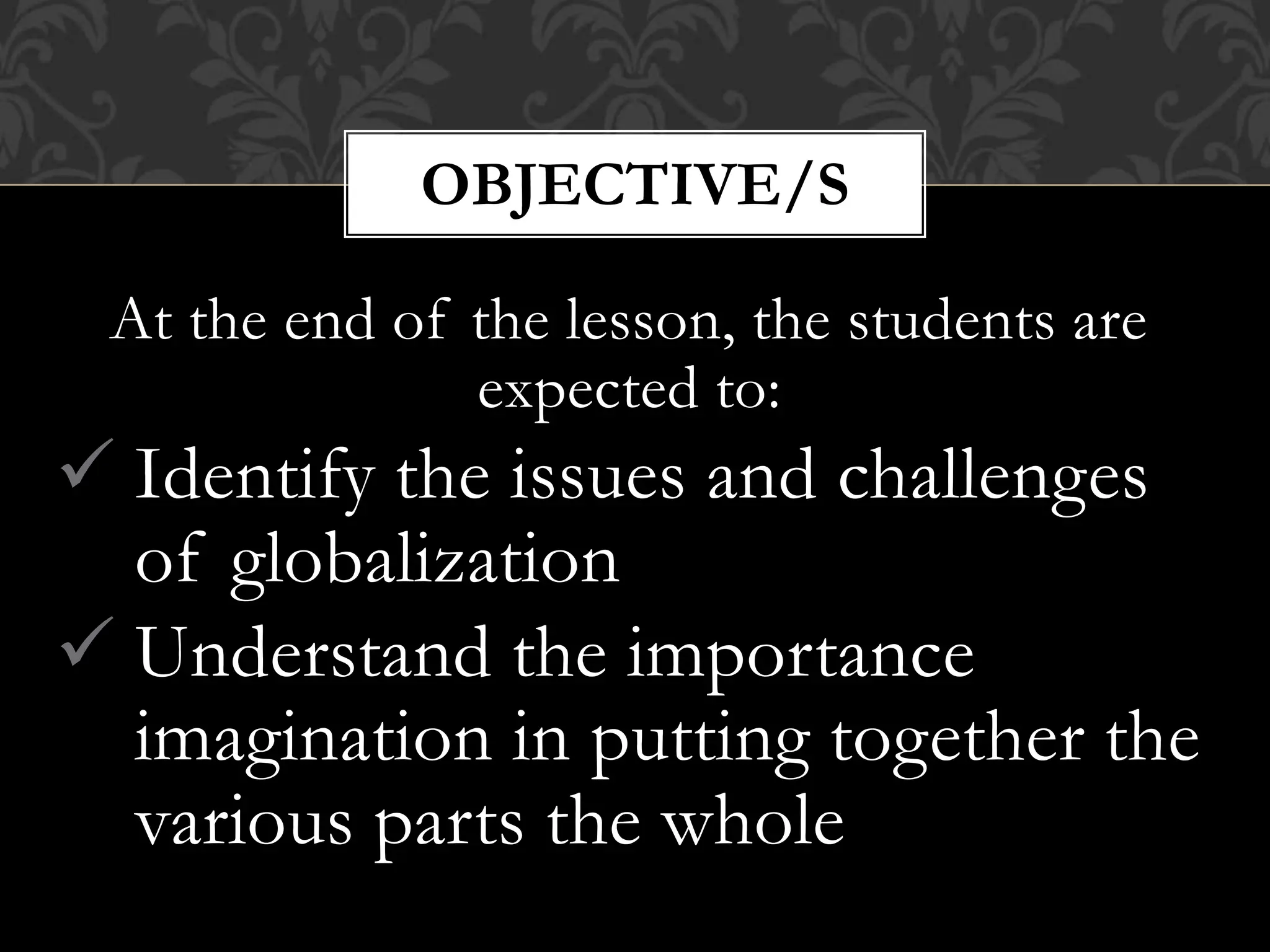 lesson 6- Globalization- issues and challenges and creative imagination ...