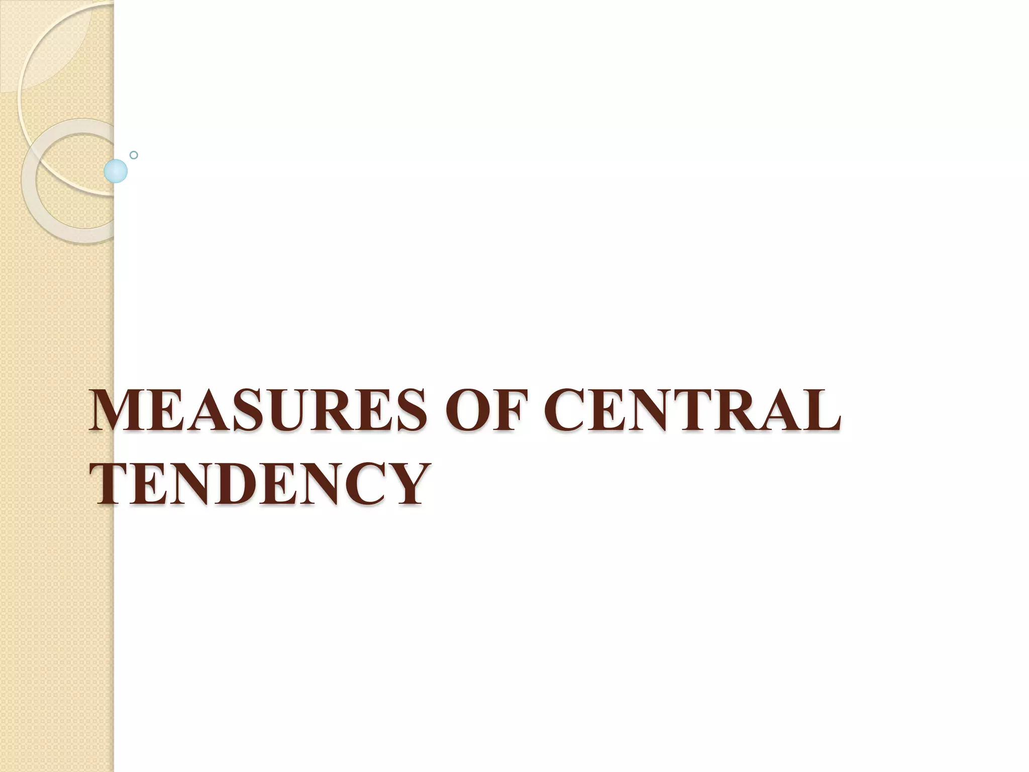 Lesson 6 measures of central tendency | PPTX