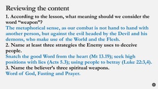Lesson 6 - Our Spiritual Weapons - SBS.pptx