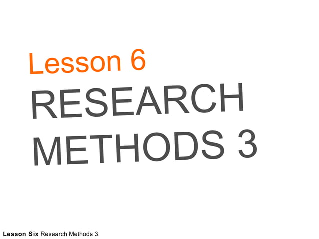 Lesson 6 - Primary Research Methods 2 | PPT