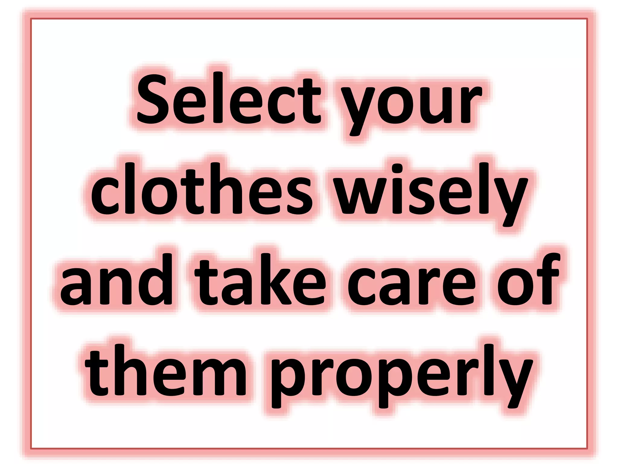 Lesson 6 care of your clothes | PPTX