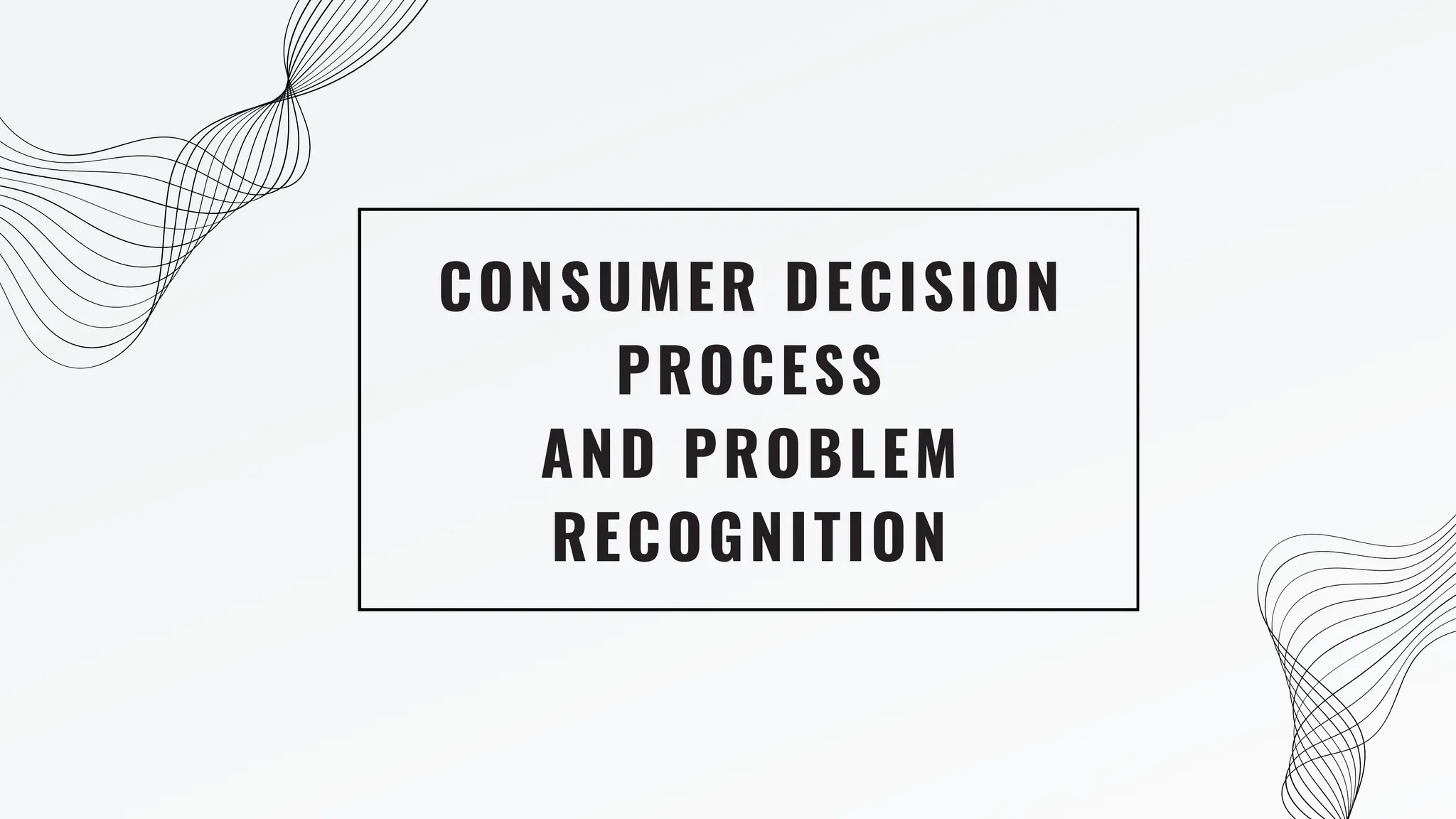 Consumer Decision Process and Problem Recognition.pdf