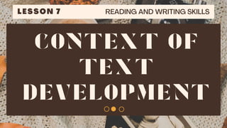 Reading and Writing Skills Lesson: Context of Text Development | PPTX