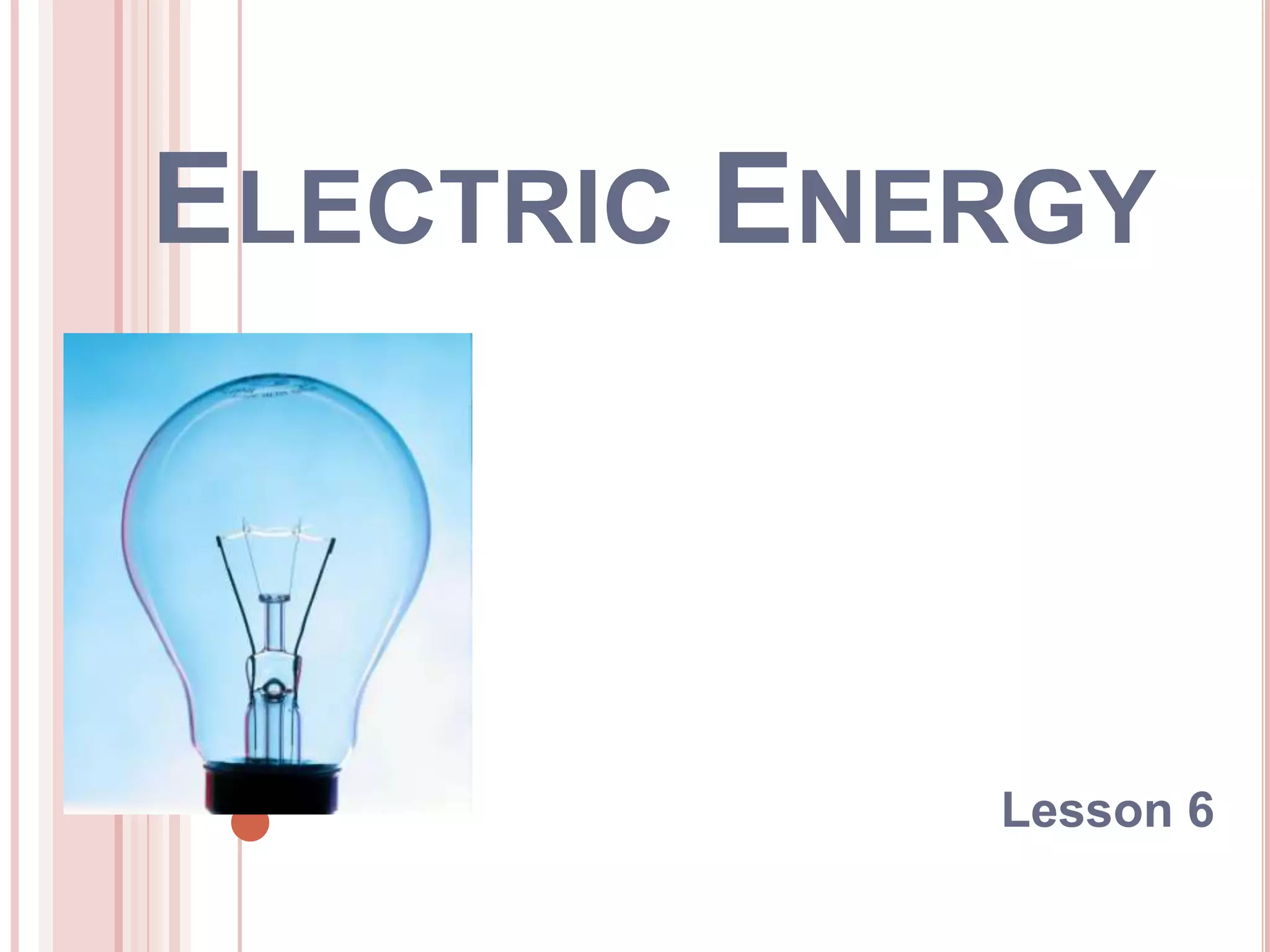 Lesson 6 electric energy | PPTX