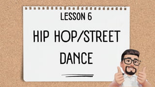 LESSON 6 Hiphop and Street Dance.pdf