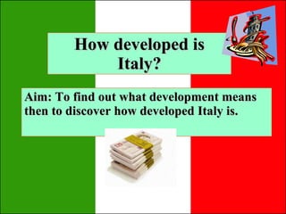 Lesson 6 How Developed Is Italy | PPT