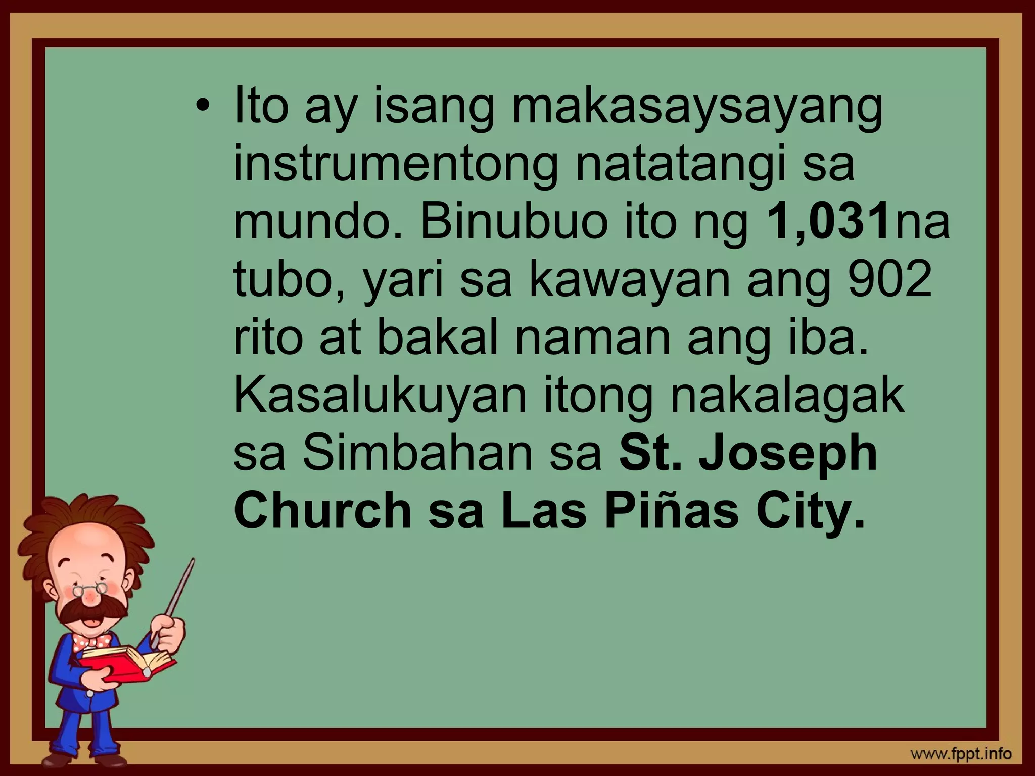 Lesson 6 Las Pinas Bamboo Organ | PPT
