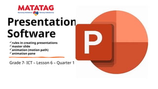 Grade 7 ICT: Presentation Software- MATATAG Curriculum.pptx