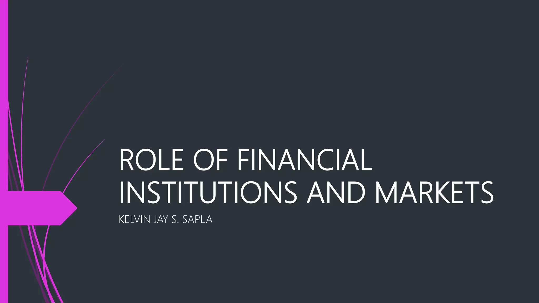 Lesson 6 role of financial institutions and markets | PPTX