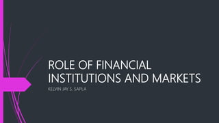 Lesson 6 role of financial institutions and markets | PPT