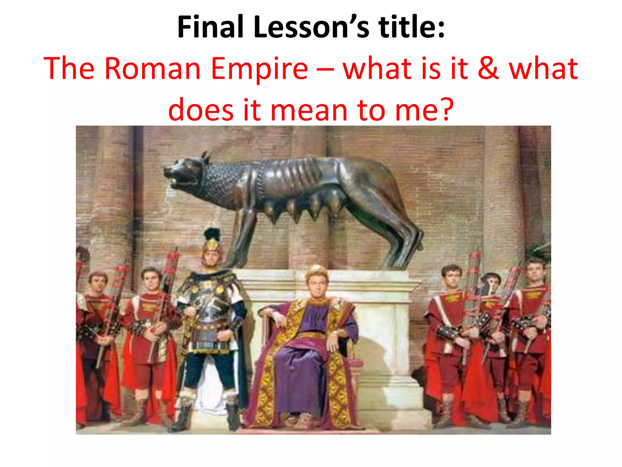 Lesson 6 the roman empire the final lesson | PPTX