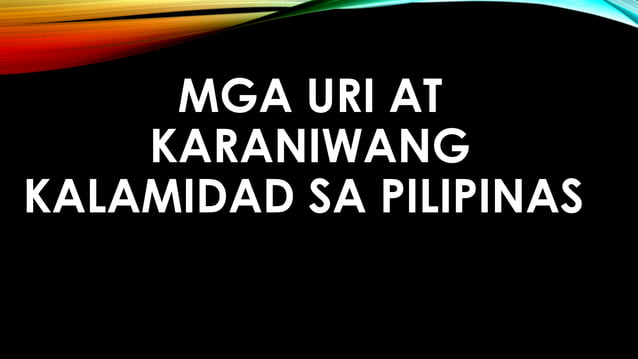 lesson 6 week 7_MGA URI AT KARANIWANG KALAMIDAD SA PILIPINAS | PPTX