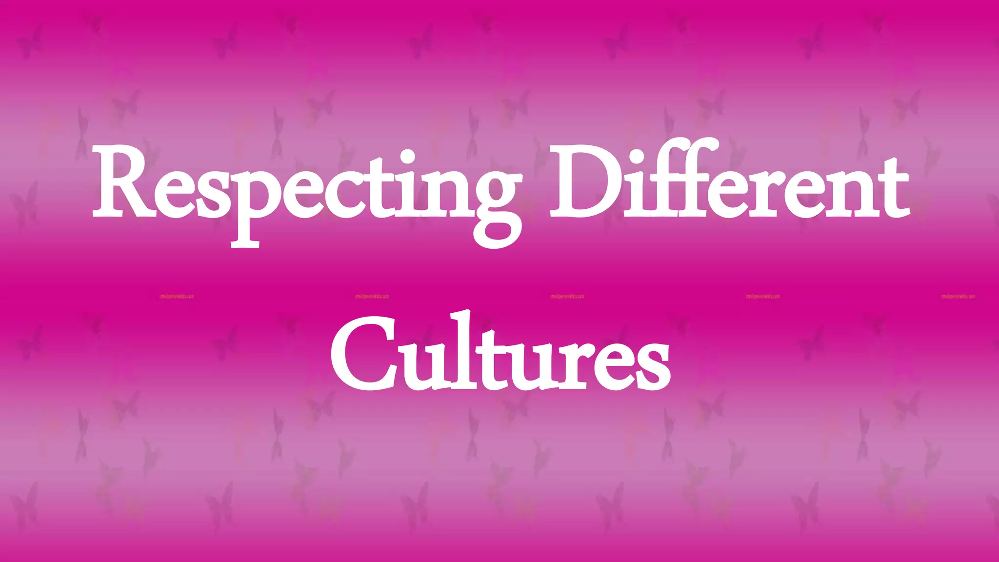 Respecting Different Cultures | PPTX