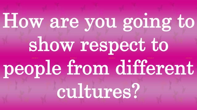 Respecting Different Cultures | PPTX