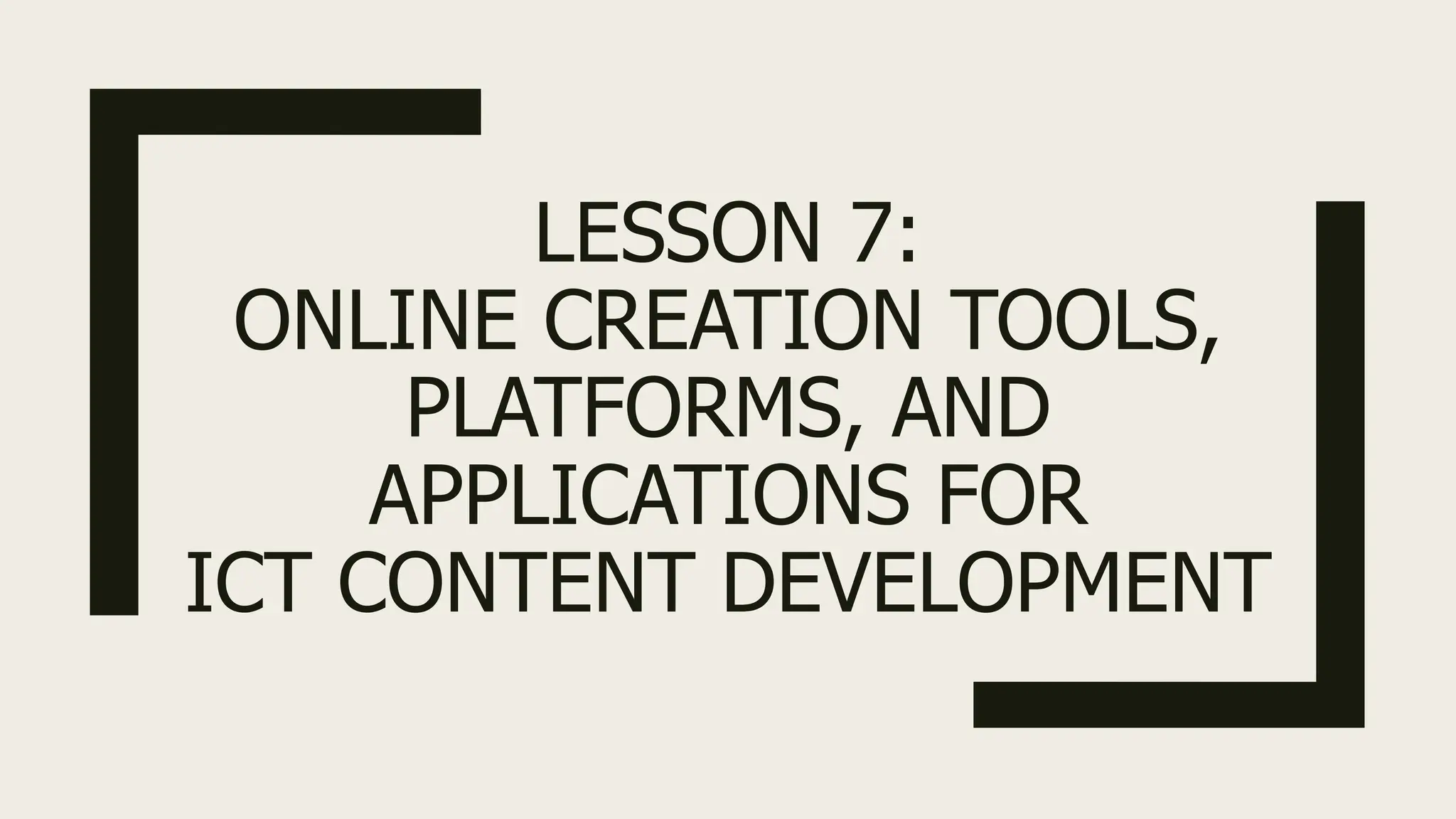 EmpTech Lesson 7 - Online Creation Tools, Platforms, and Applications for ICT Content ...