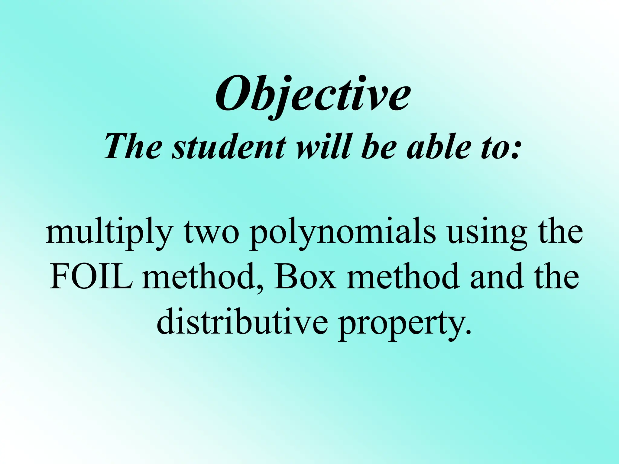 Lesson 7-7th FOIL PPT - polynomials - multyply with FOIL method | PPT