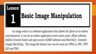 LESSON 7-IMAGING AND DESIGN FOR BASIC IMAGE MANIPULATION.pptx