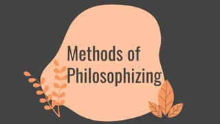 Lesson 7- Methods of Philosophizing - Hand outs.pdf | Religion & Spirituality