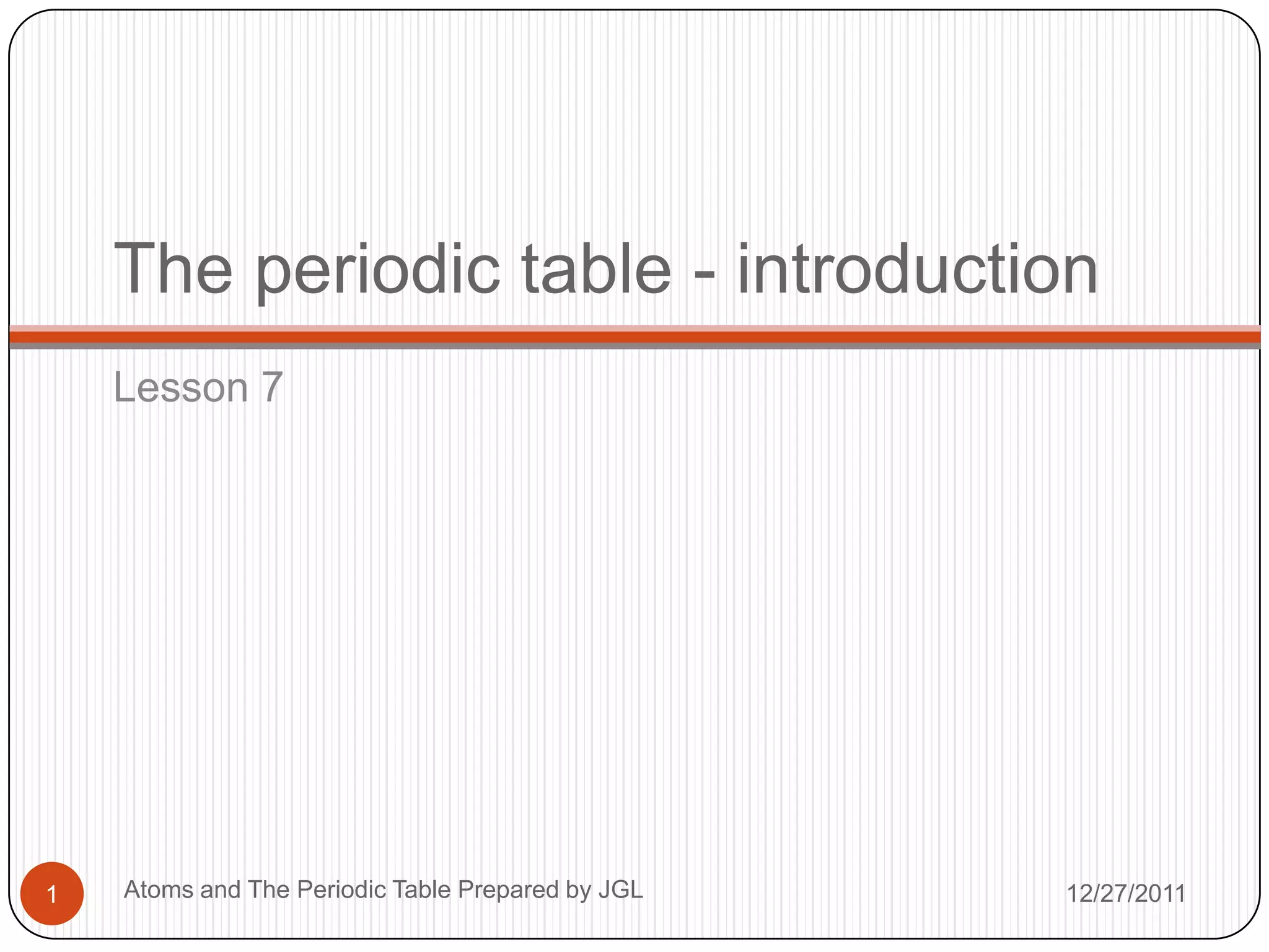 A brief introduction to the Periodic Table | PPSX