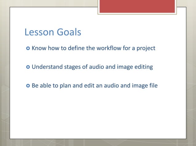 Unit 202 - Lesson 7 - Workflow | PPT