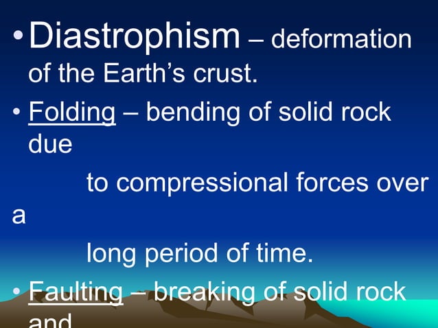 Lesson 7 DIASTROPHISM – FOLDING, FAULTING AND MORE.ppt