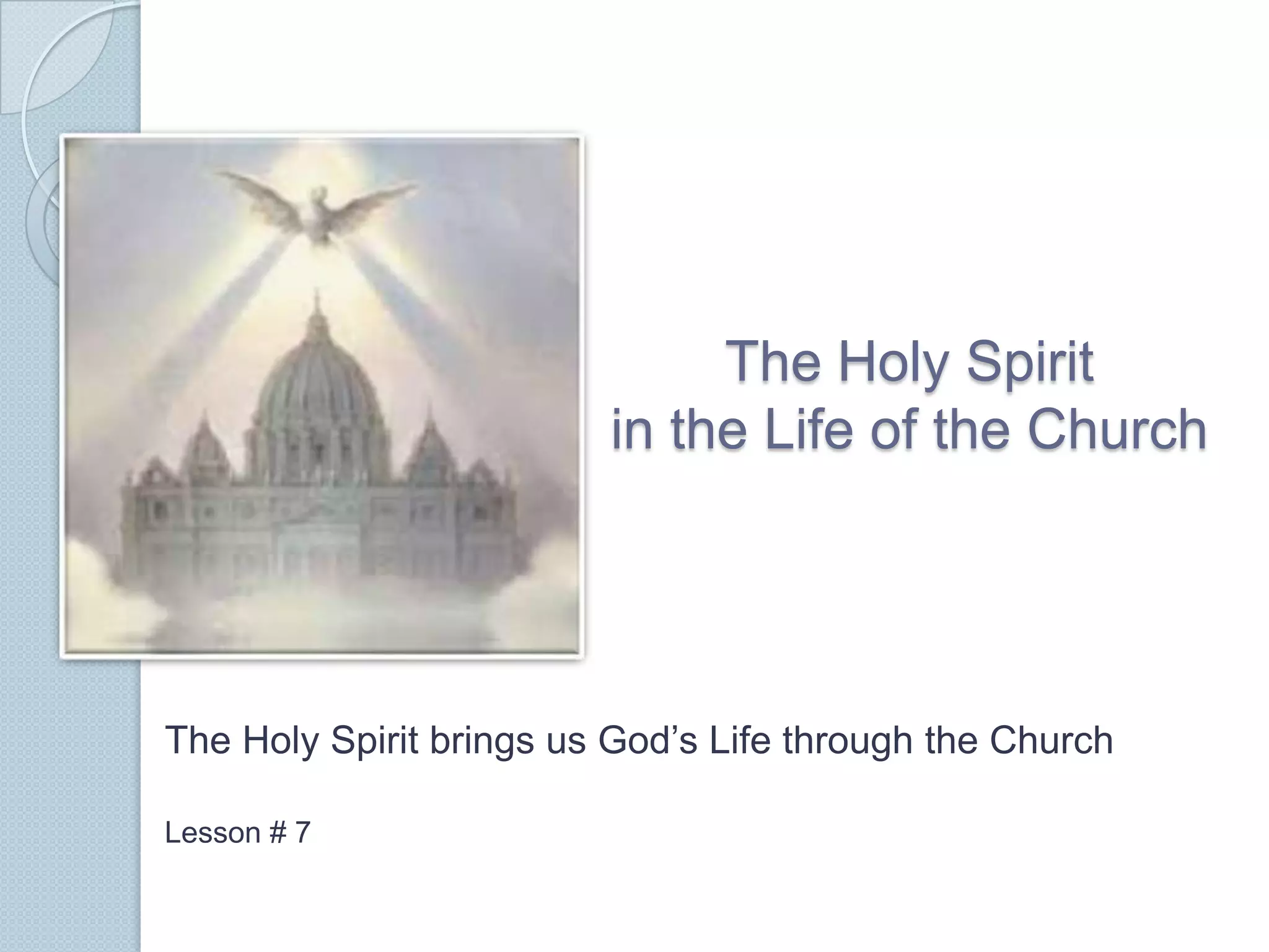 Lesson #7 holy spirit life of church | PPTX