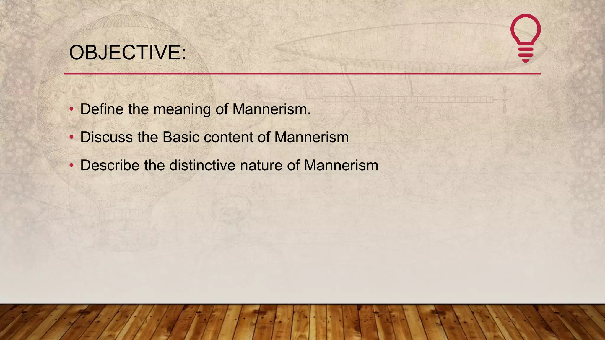 Lesson 7 Mannerism by habla emmanuel | PPT