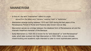 Lesson 7 Mannerism by habla emmanuel | PPT